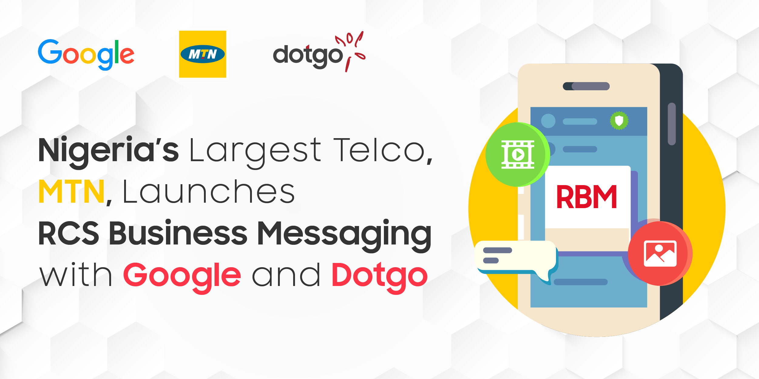 Nigeria’s Largest Telco, MTN, Launches RCS Business Messaging with Google and Dotgo - Dotgo