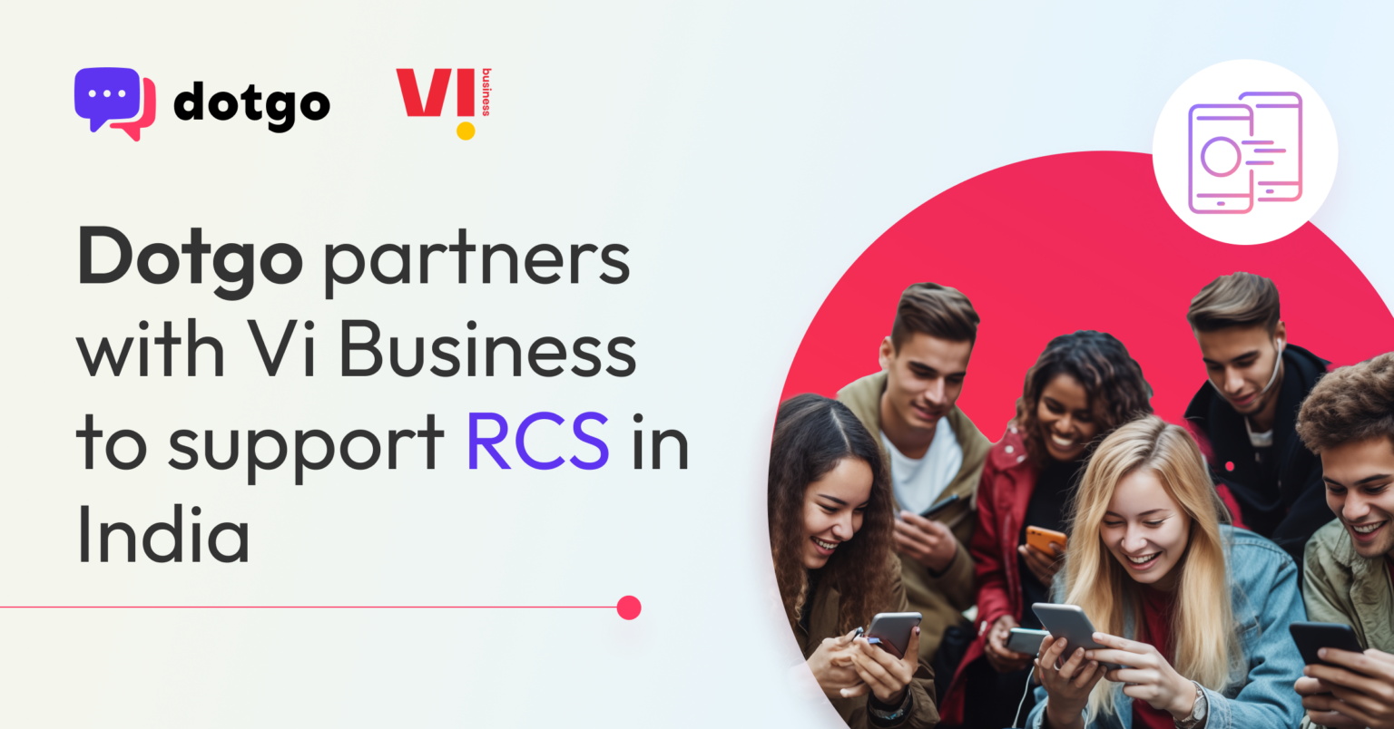 Dotgo partners with Vi Business to support their Rich Business Messaging Services - Dotgo